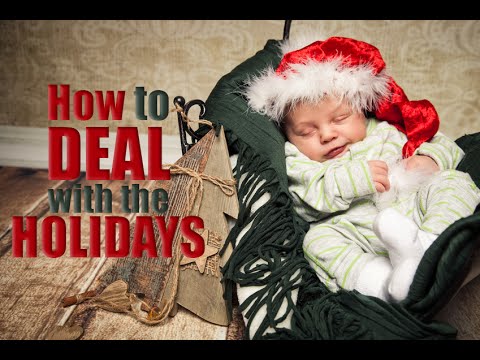How to Deal With the Holidays - The Sleep Sense Program by Dana Obleman